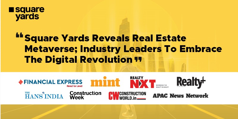 Path-Breaking Real Estate Metaverse Launched by Square Yards - Tanuj Shori