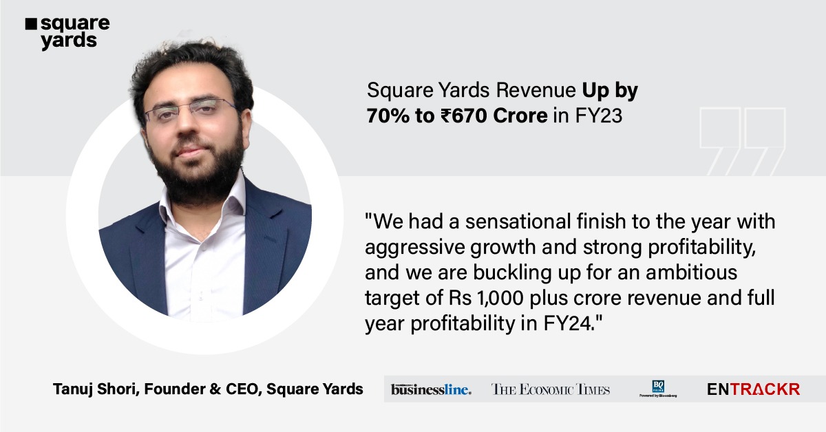 Square Yards Posts Stellar Revenue Feat for FY2022-23 - Tanuj Shori