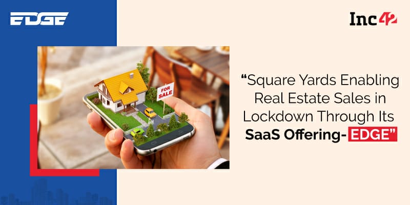 Square Yards notches up 1,000 units in sales amidst lockdown with ...
