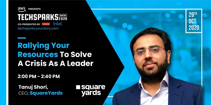 TechSparks 2020 witnesses Square Yards CEO Tanuj Shori discuss impact ...